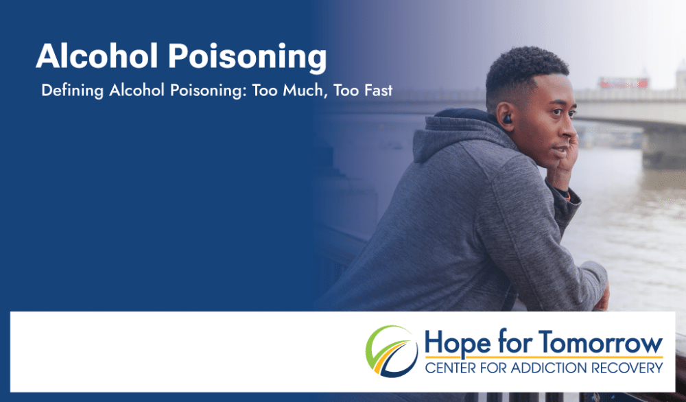 Alcohol Poisoning - Hope For Tomorrow